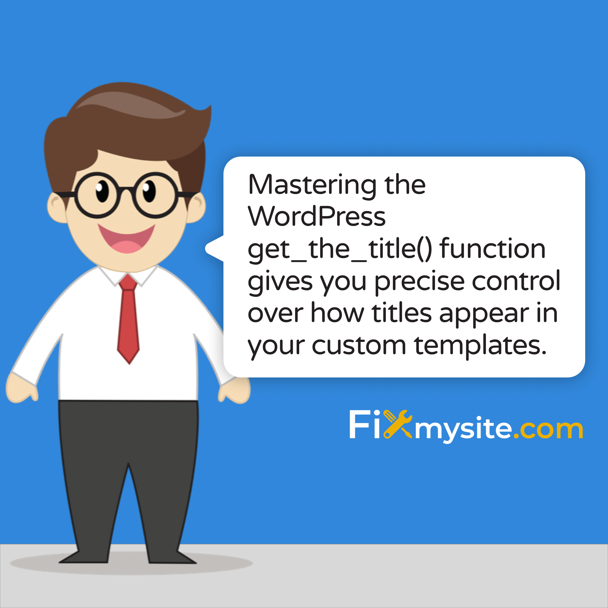 Using ‘WordPress Get Title’ to Display Titles in Custom Templates